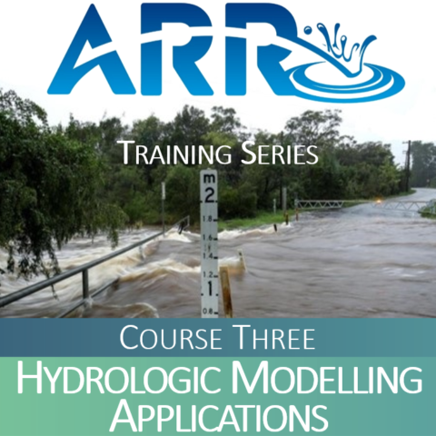 ARR Course #3: Hydrologic Modelling Applications - On Demand Training ...